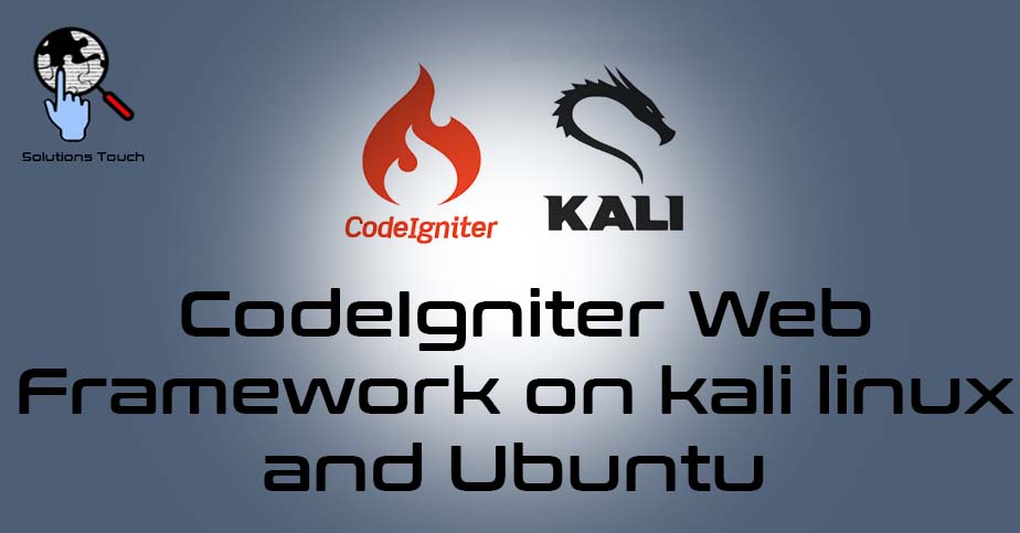 How to run CodeIgniter Web Framework on kali linux and Ubuntu